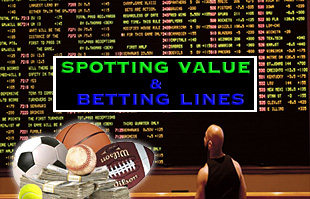 Understanding Value and Betting Lines - Tips for Spotting Value & Winning